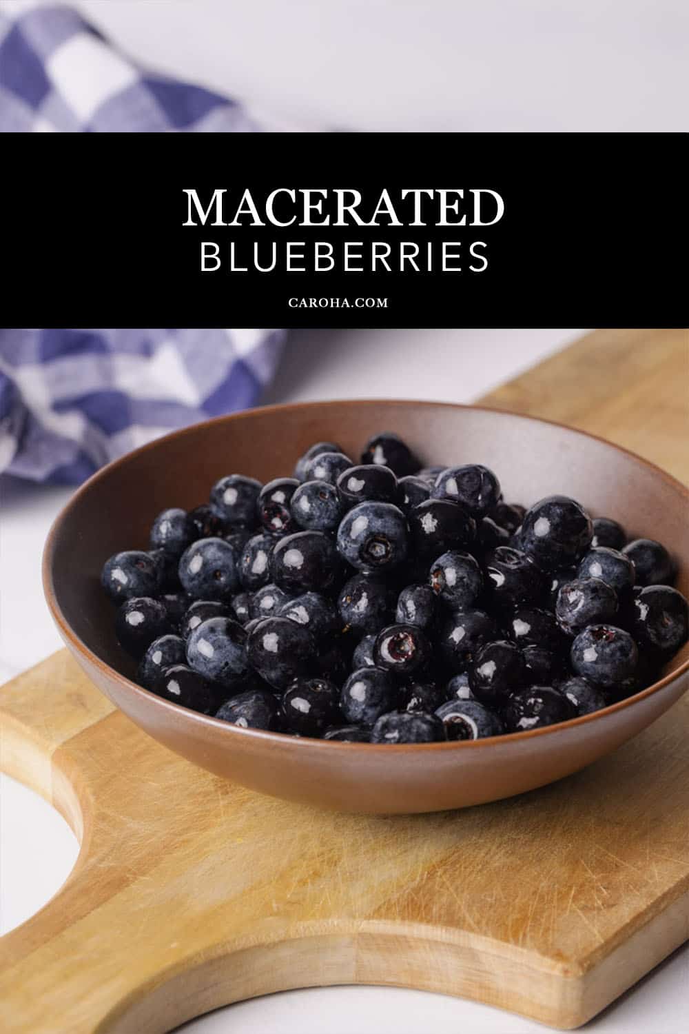 Lemon Macerated Blueberries (3 Ingredients) - Caroha